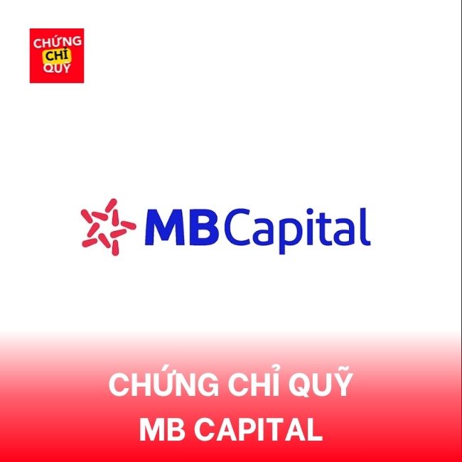 Chứng chỉ quỹ MB Capital liệu có đáng để đầu tư?